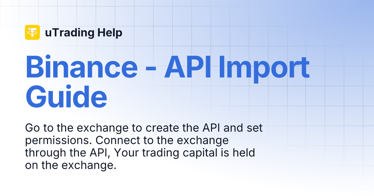Binance - API Import Guide | uTrading Help