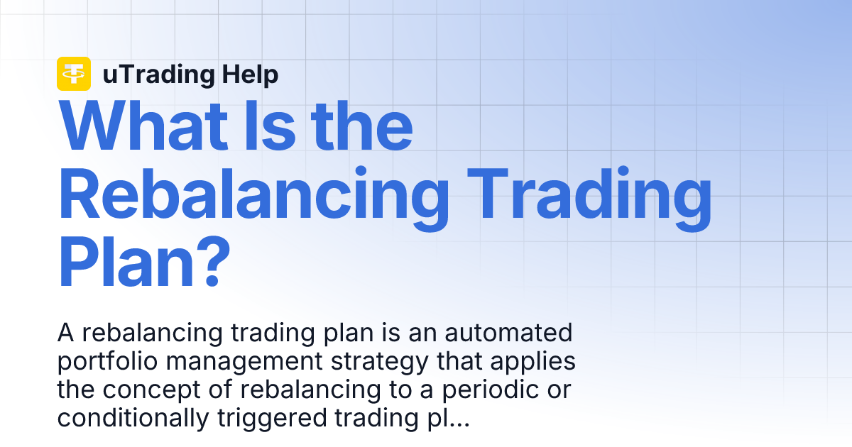 What Is the Rebalancing Trading Strategy? | uTrading Help
