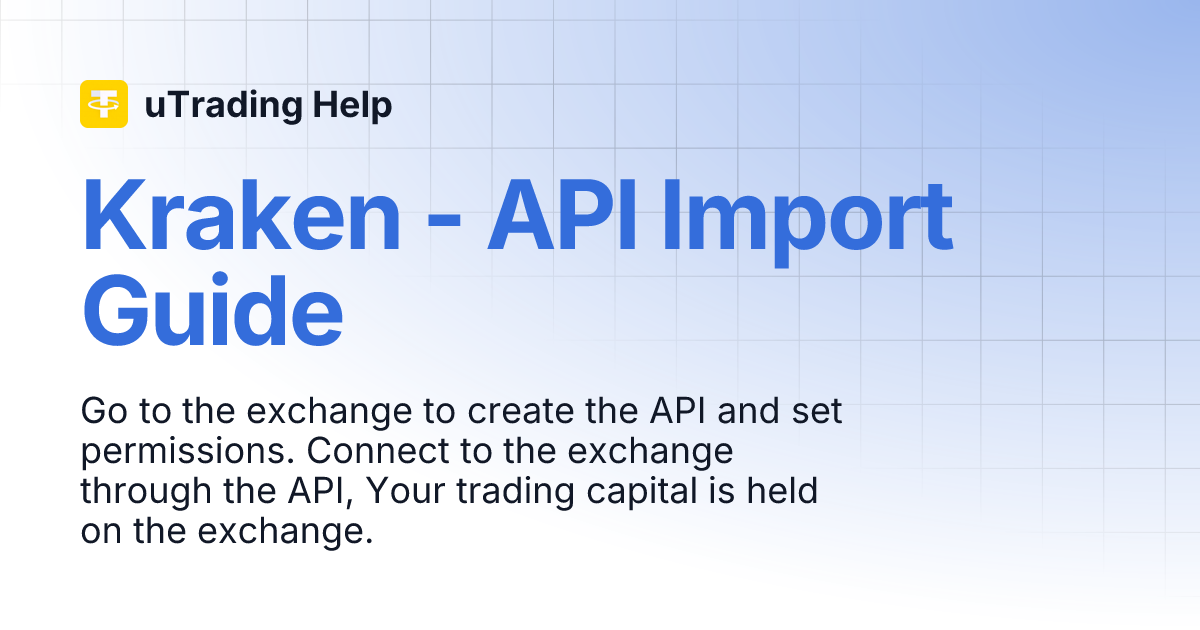 Kraken - API Import Guide | uTrading Help